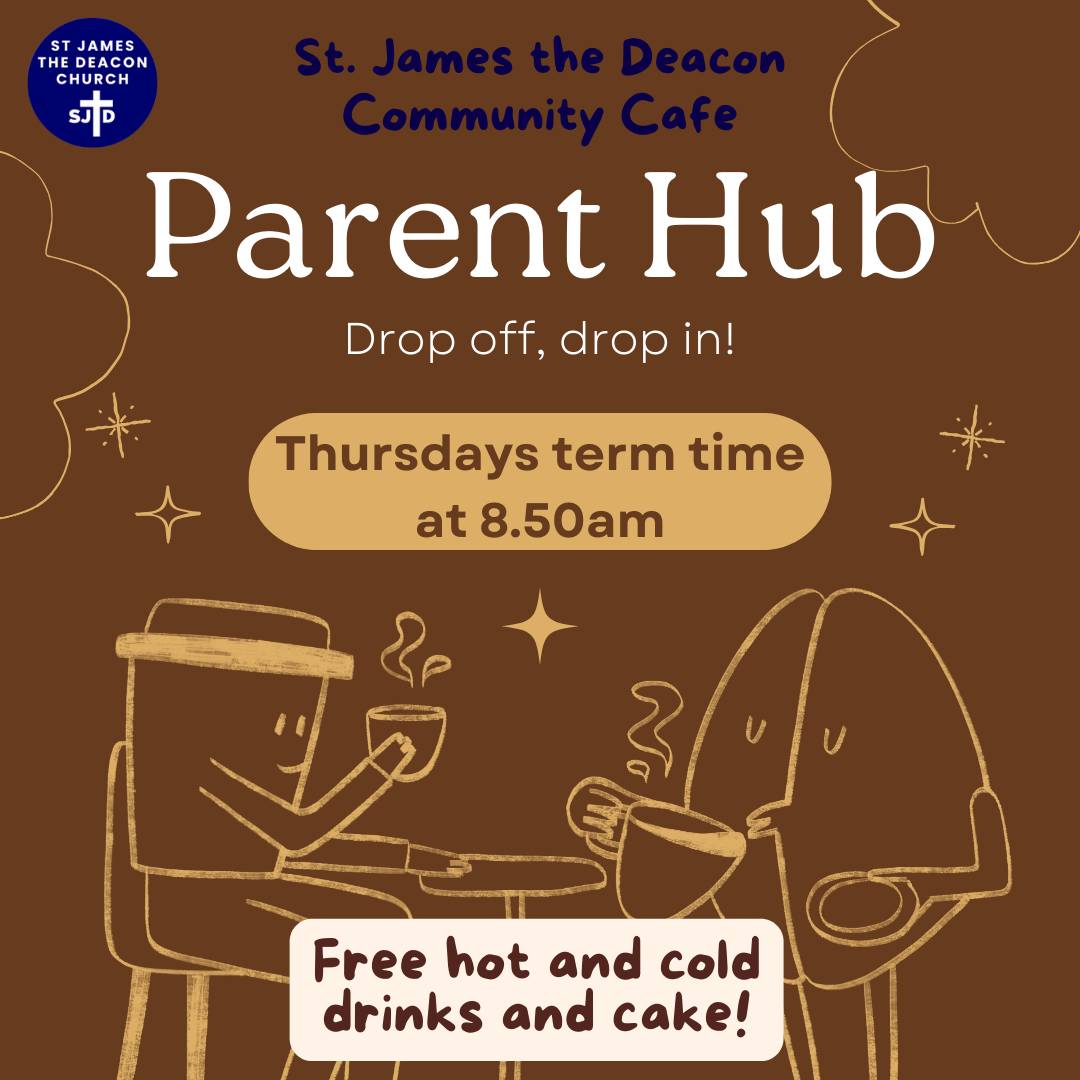 Parent Hub – Drop off and drop in! – St James the Deacon Church